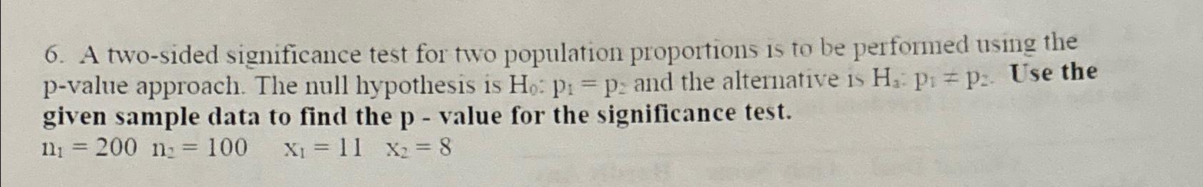 Solved A two-sided significance test for two population | Chegg.com