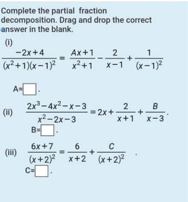 Solved Complete the partial fraction decomposition. Drag and | Chegg.com