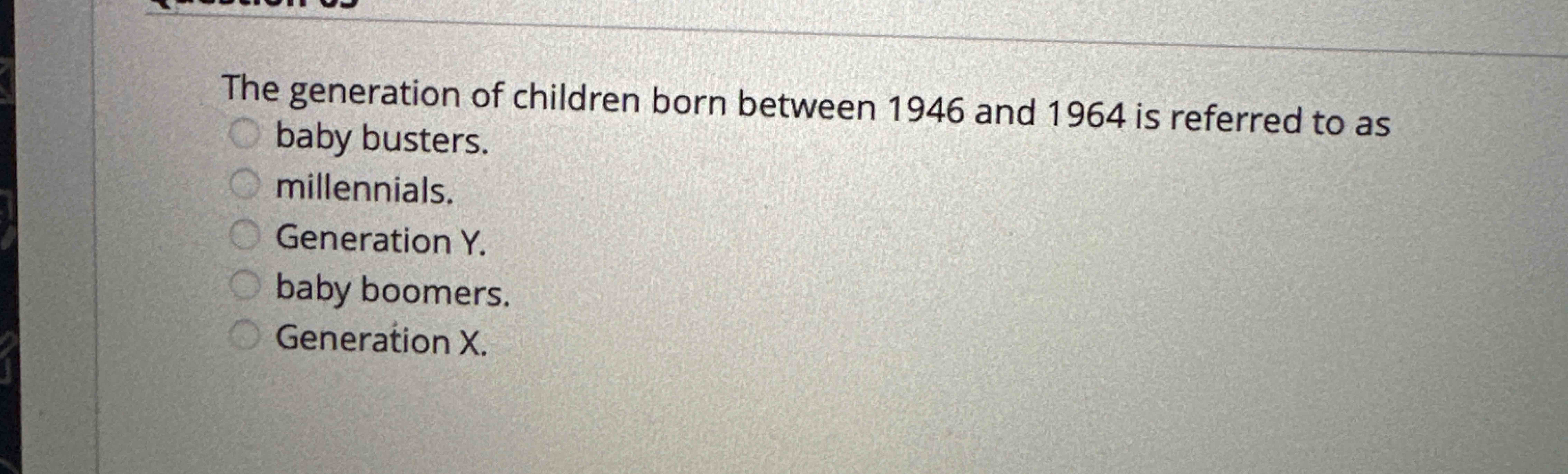 Solved The generation of children born between 1946 ﻿and | Chegg.com