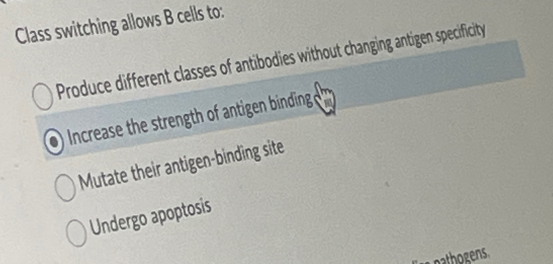 Solved Class switching allows B cells to: q,Increase the | Chegg.com
