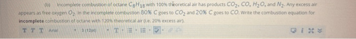 (b) Incomplete combustion of octane C8H18 with 100% | Chegg.com