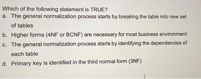 Solved Which of the following statement is TRUE? a. The | Chegg.com