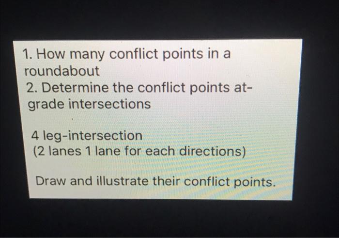 Solved 1. How many conflict points in a roundabout 2. | Chegg.com