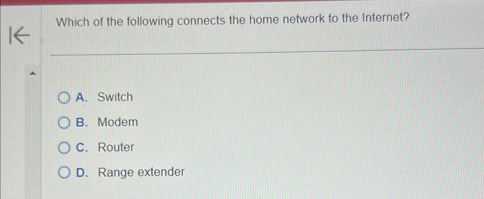 Solved Which of the following connects the home network to | Chegg.com