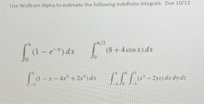 Solved Use Wolfram Alpha to estimate the following | Chegg.com