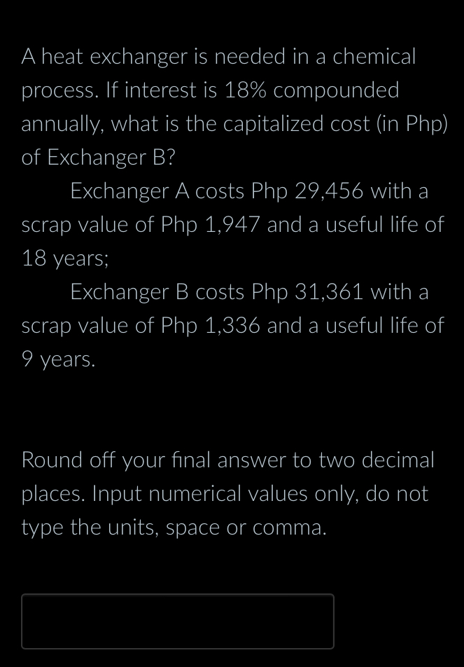 Solved A heat exchanger is needed in a chemical process. If | Chegg.com
