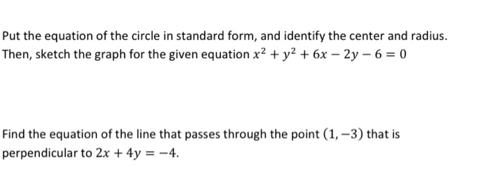 Solved Put the equation of the circle in standard form, and | Chegg.com