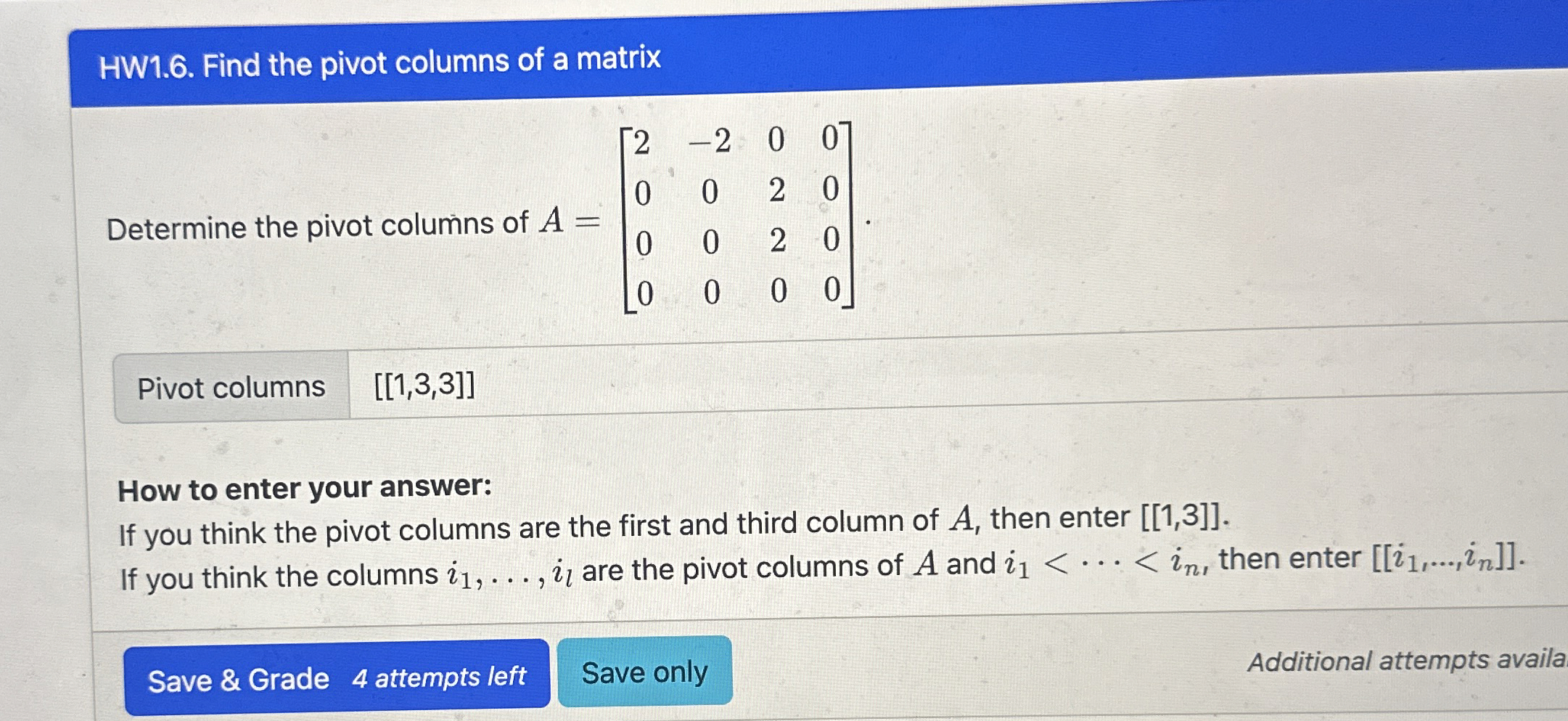 Solved HW1.6. ﻿Find the pivot columns of a matrixDetermine | Chegg.com