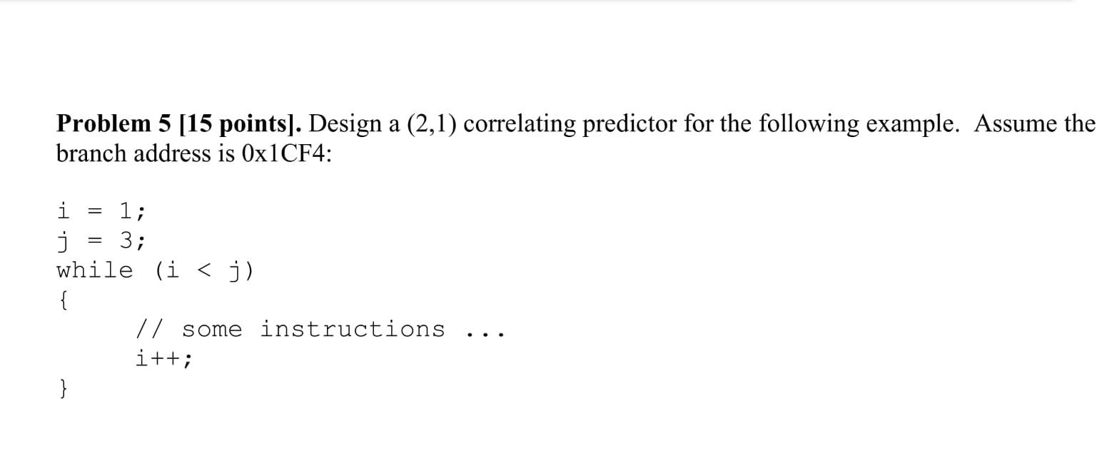 Solved Design a (2,1) ﻿correlating predictor for the | Chegg.com