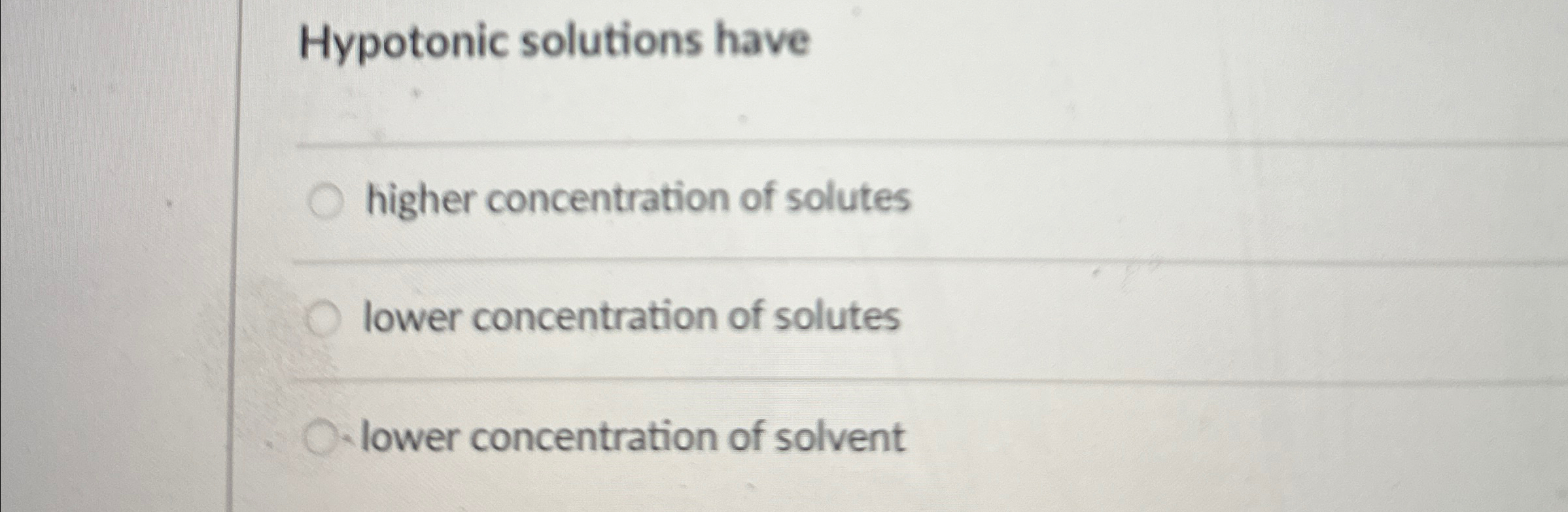 Solved Hypotonic solutions haveq,higher concentration of | Chegg.com