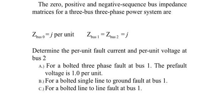 Solved The Zero Positive And Negative Sequence Bus 5225