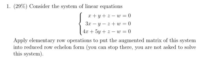 Solved 1. (29%) Consider the system of linear equations x + | Chegg.com