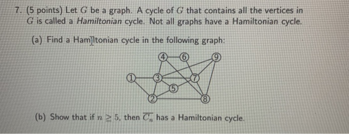Solved 7. (5 points) Let G be a graph. A cycle of G that | Chegg.com Solved 7. (5 points) Let G be a graph. A cycle of G that | Chegg.com