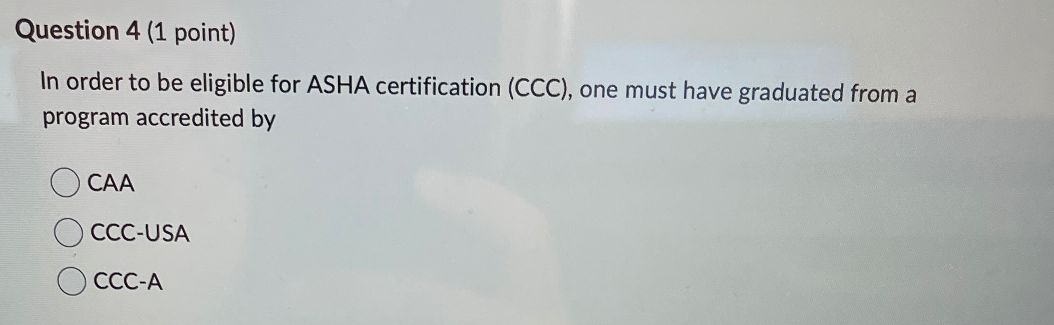 Solved Question 4 (1 ﻿point)In order to be eligible for ASHA | Chegg.com
