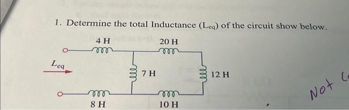 Solved 1. Determine the total Inductance (Leq) of the | Chegg.com