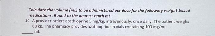 Calculate the volume (mL) to be administered per dose | Chegg.com