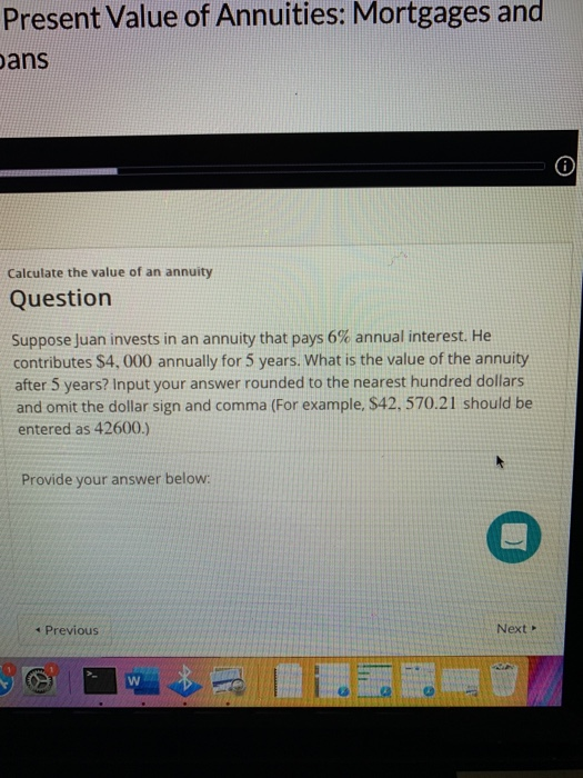 Solved Present Value of Annuities: Mortgages and pans | Chegg.com