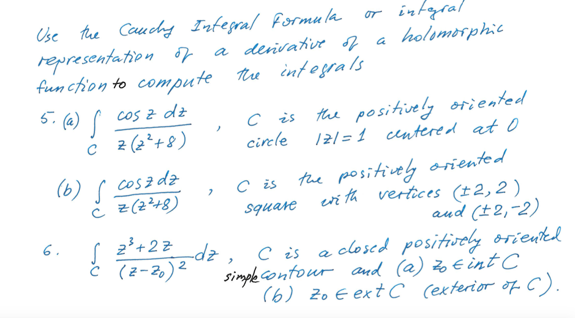 Solved Help with number 6. ﻿Use the Cauchy Integral formula | Chegg.com