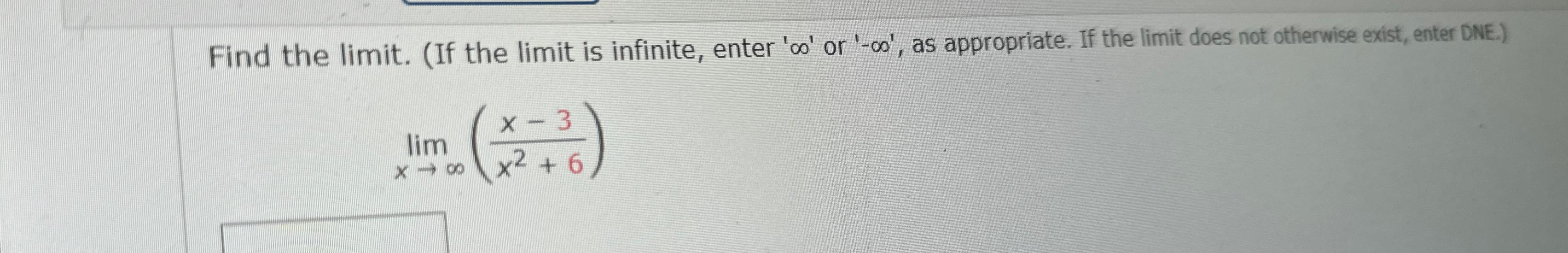 Solved Find the limit. (If the limit is infinite, enter ' ∞' | Chegg.com