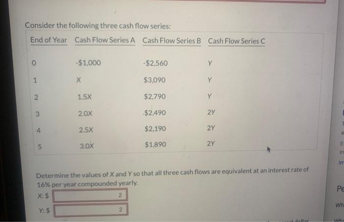 Solved Consider the following three cash flow series: | Chegg.com