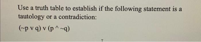 Use a truth table to establish if the following | Chegg.com