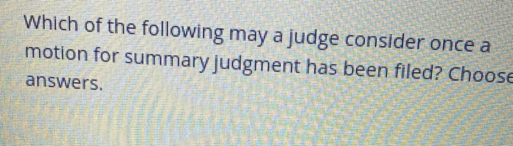 Solved Which of the following may a judge consider once a | Chegg.com