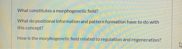 Solved What constitutes a morphogenetic field? What do | Chegg.com