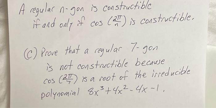 Solved A regular n-gon is constructible if and only if cos | Chegg.com