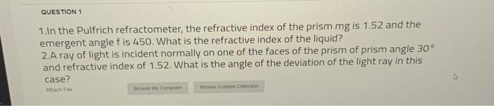 Solved QUESTION 1 1.In the Pulfrich refractometer, the | Chegg.com
