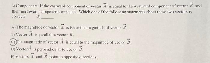 Solved 3) Components: If the eastward component of vector A | Chegg.com