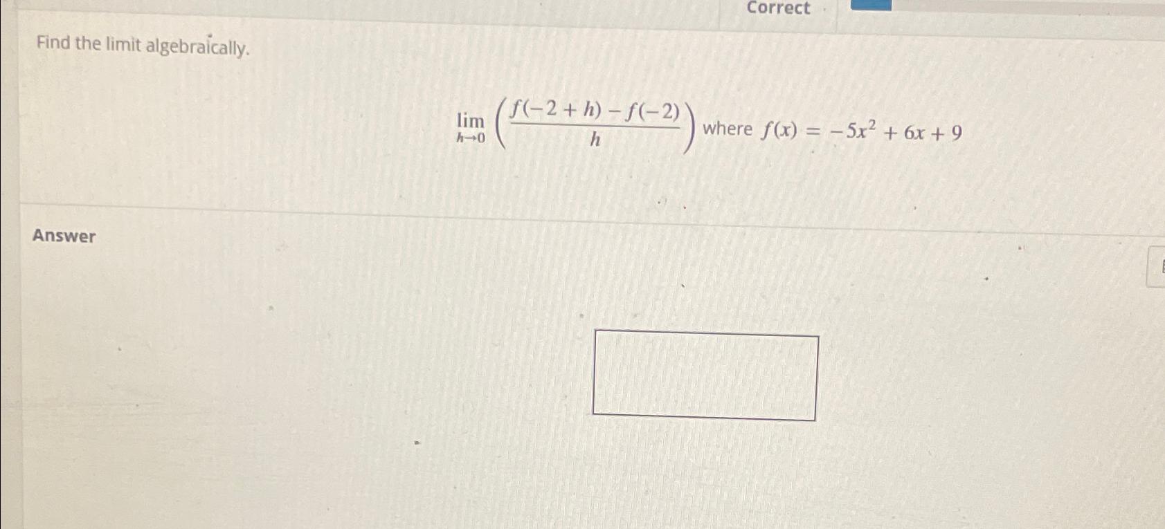 Solved CorrectFind the limit | Chegg.com