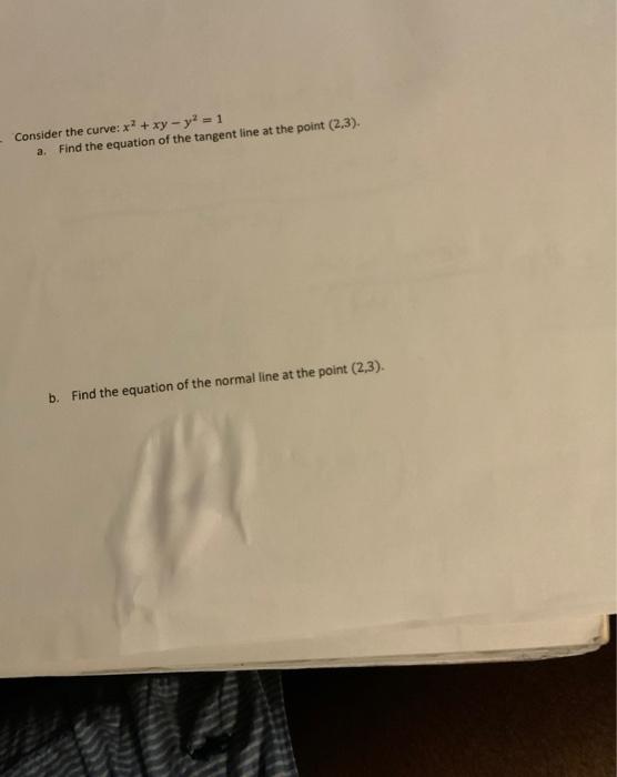 Solved Consider the curve: x2+xy−y2=1 a. Find the equation | Chegg.com