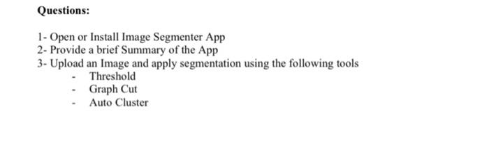 Solved Questions: 1- Open or Install Image Segmenter App 2- | Chegg.com