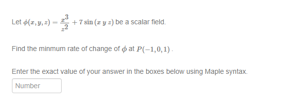 Solved Let φ(x,y,z)=x3z2+7sin(xyz) ﻿be a scalar field.Find | Chegg.com