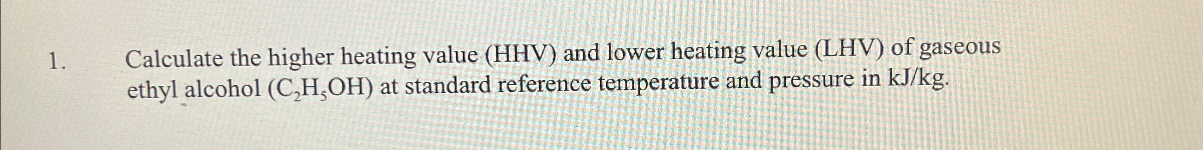 Calculate the higher heating value (HHV) ﻿and lower | Chegg.com