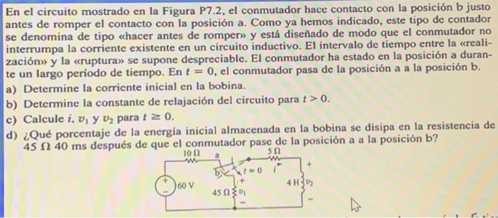 Solved En el circuito mostrado en la Figura P7.2, el | Chegg.com