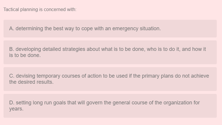 Solved Tactical planning is concerned with:A. ﻿determining | Chegg.com