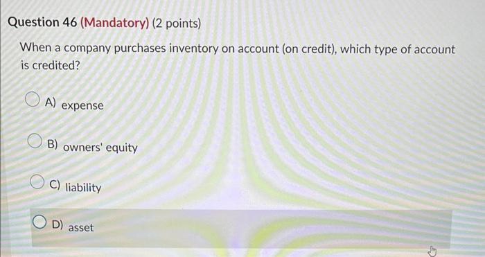 Solved When a company purchases inventory on account (on | Chegg.com