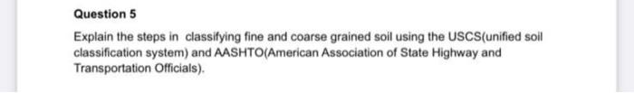 Solved Question 5 Explain the steps in classifying fine and | Chegg.com