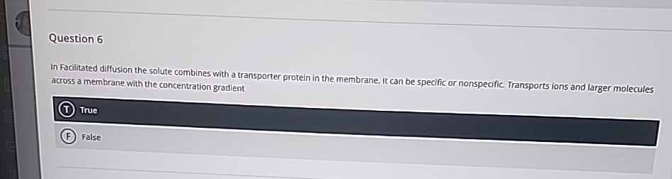 Solved Question 6In Facilitated diffusion the solute | Chegg.com