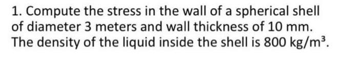 Solved 1. Compute the stress in the wall of a spherical | Chegg.com