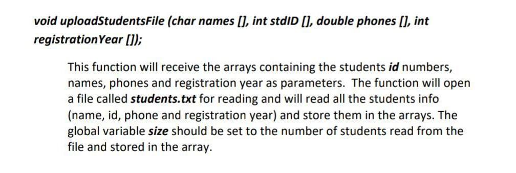 Solved void uploadStudentsFile (char names [], int stdID [], | Chegg.com