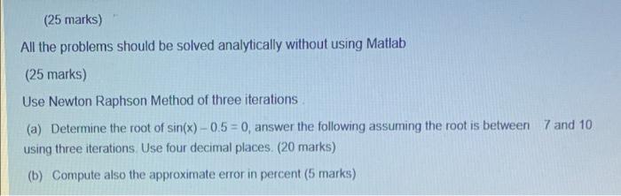Solved (25 marks) All the problems should be solved | Chegg.com