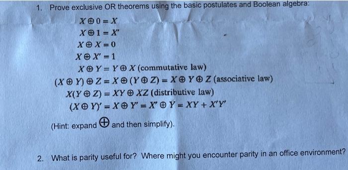 Solved 1. Prove exclusive OR theorems using the basic | Chegg.com