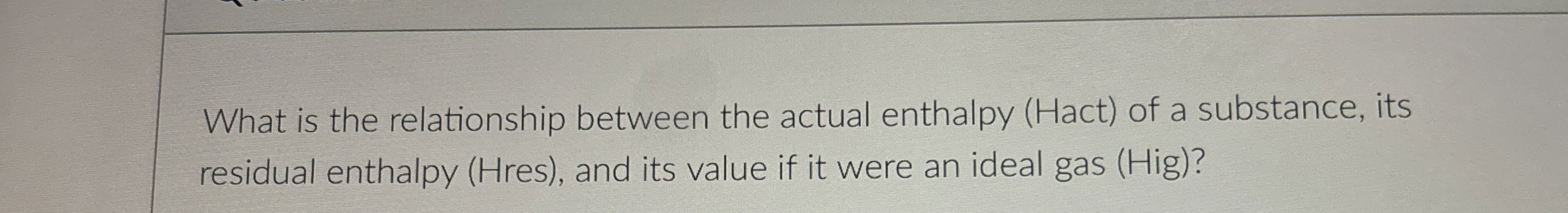 Solved What is the relationship between the actual enthalpy | Chegg.com