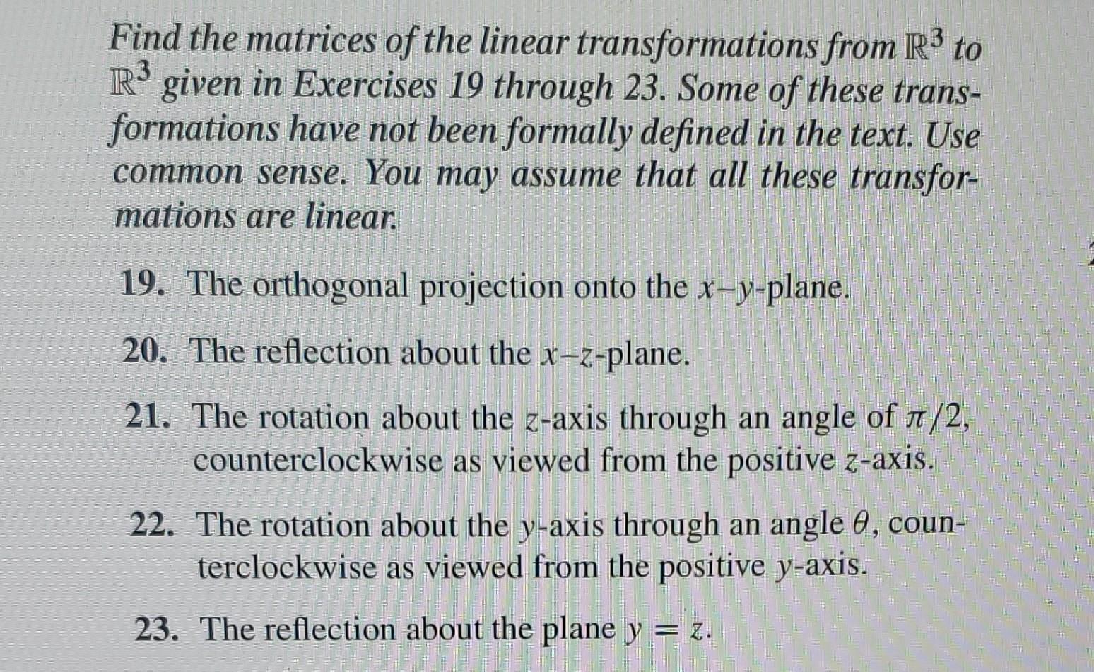 Solved Find the matrices of the linear transformations from | Chegg.com