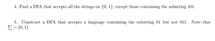 Solved 4. Find a DFA that accepts all the strings on {0,1}, | Chegg.com