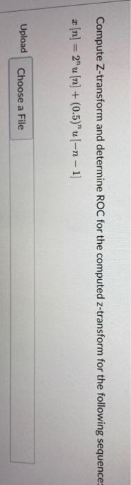 Solved Compute Z-transform and determine ROC for the | Chegg.com
