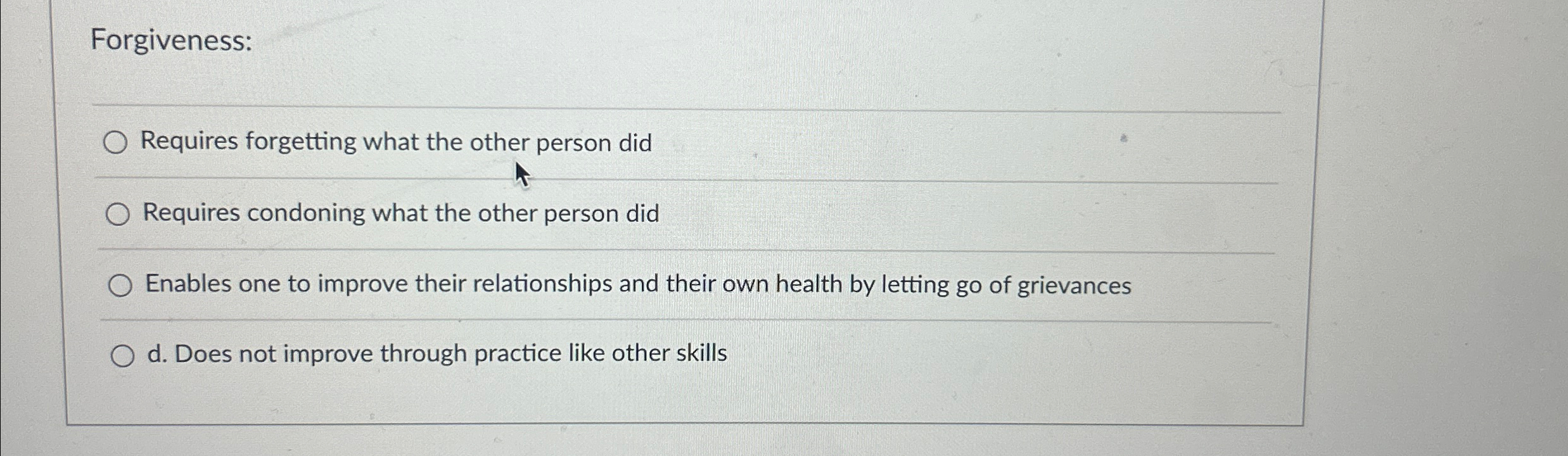 Solved Forgiveness:Requires forgetting what the other person | Chegg.com