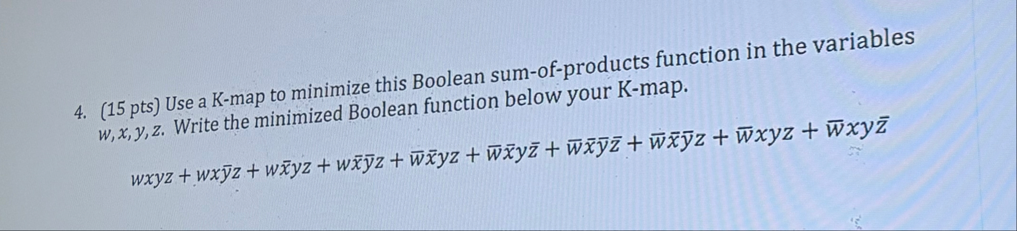 Solved (15 ﻿pts) ﻿Use a K-map to minimize this Boolean | Chegg.com